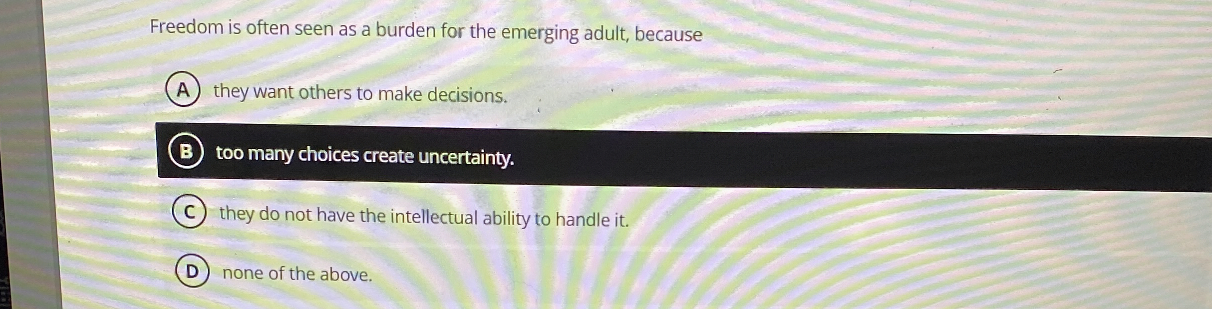 Solved Freedom is often seen as a burden for the emerging | Chegg.com