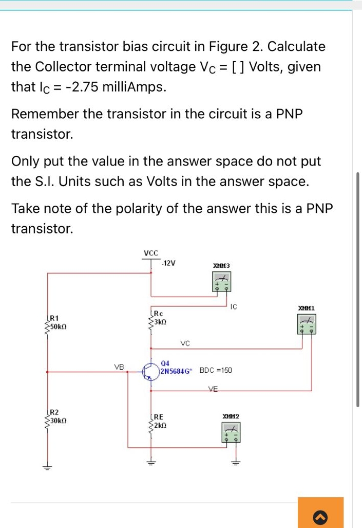 Solved For the transistor bias circuit in Figure 2. | Chegg.com