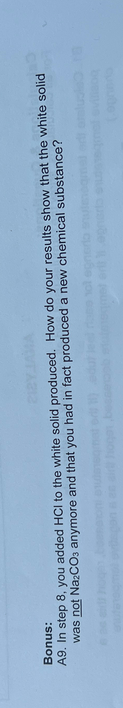 Solved Bonus:A9. ﻿In step 8, ﻿you added HCl ﻿to the white | Chegg.com