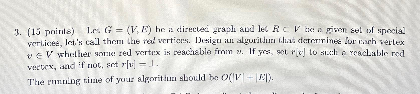 Solved Let G=(V,E) ﻿be a directed graph and let RsubV be a | Chegg.com