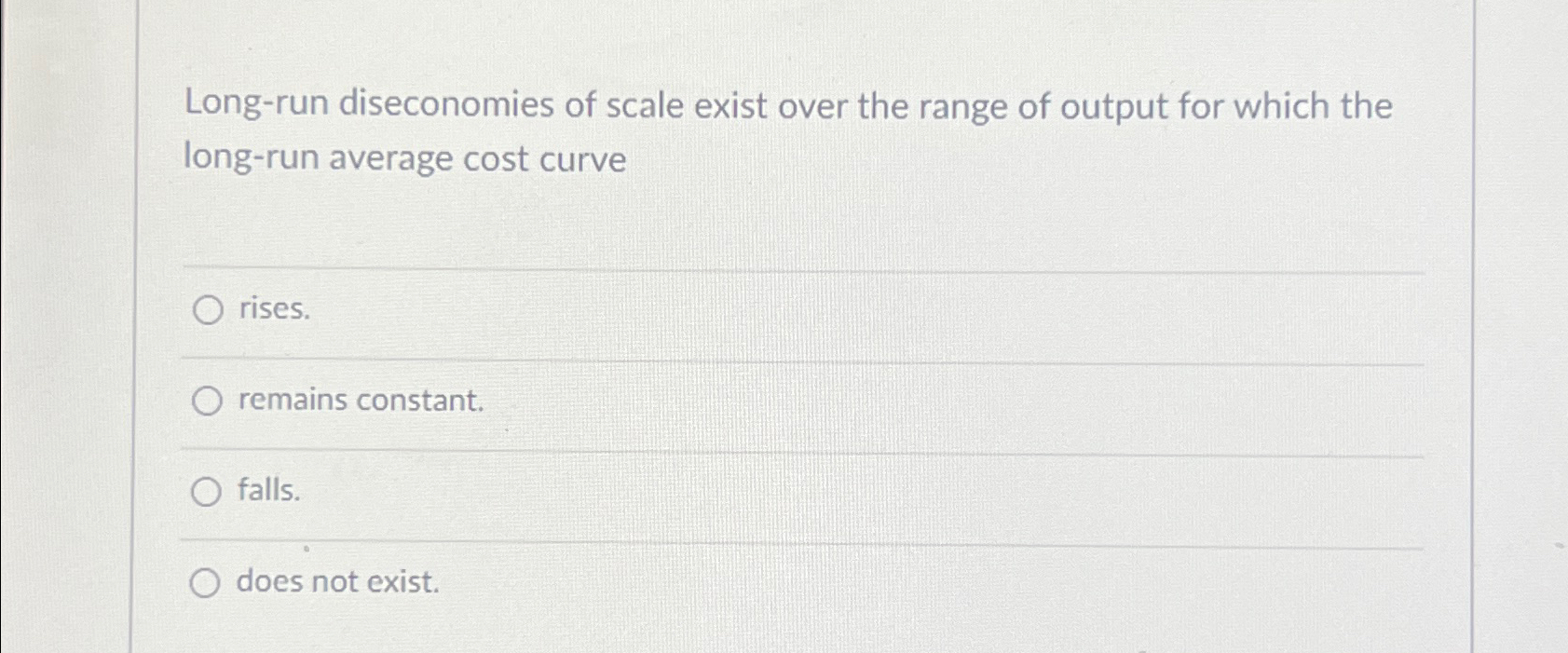Solved Long-run diseconomies of scale exist over the range | Chegg.com