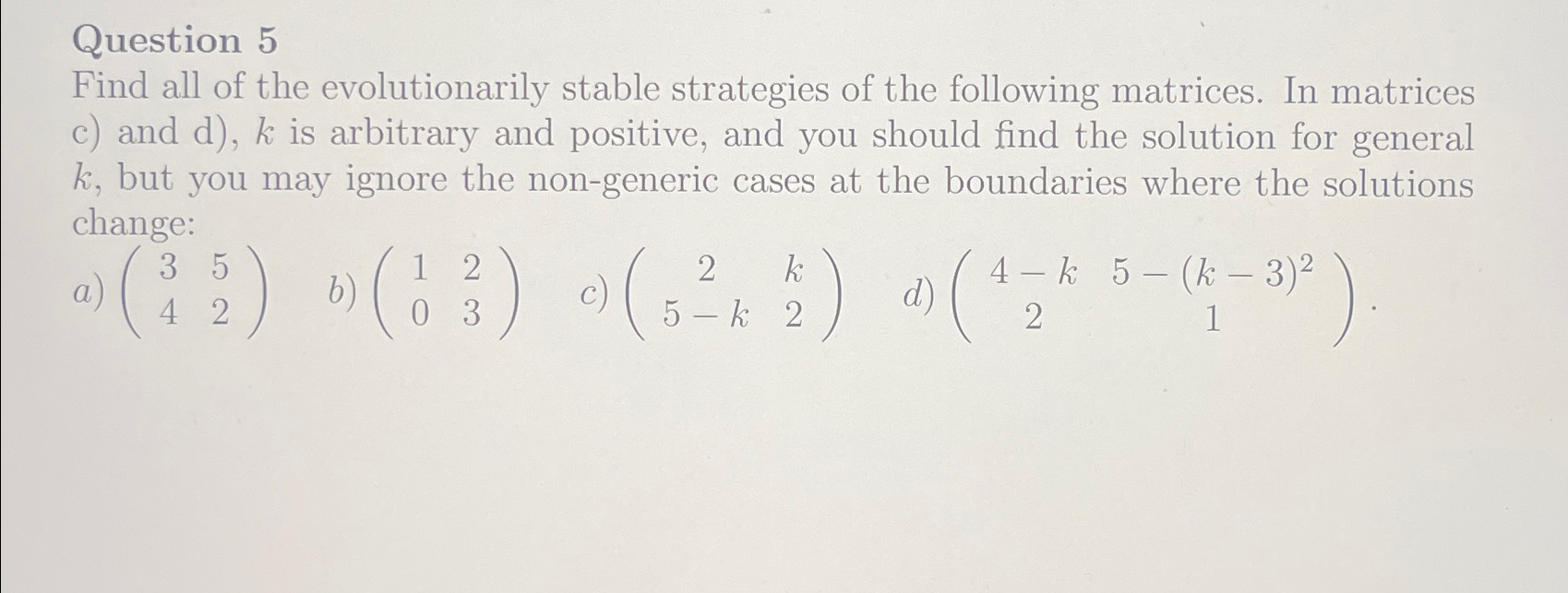 Solved Question 5Find all of the evolutionarily stable | Chegg.com