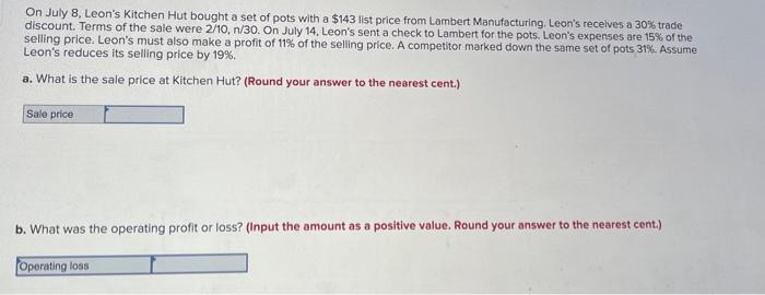 Solved On July 8, Leon's Kitchen Hut bought a set of pots | Chegg.com