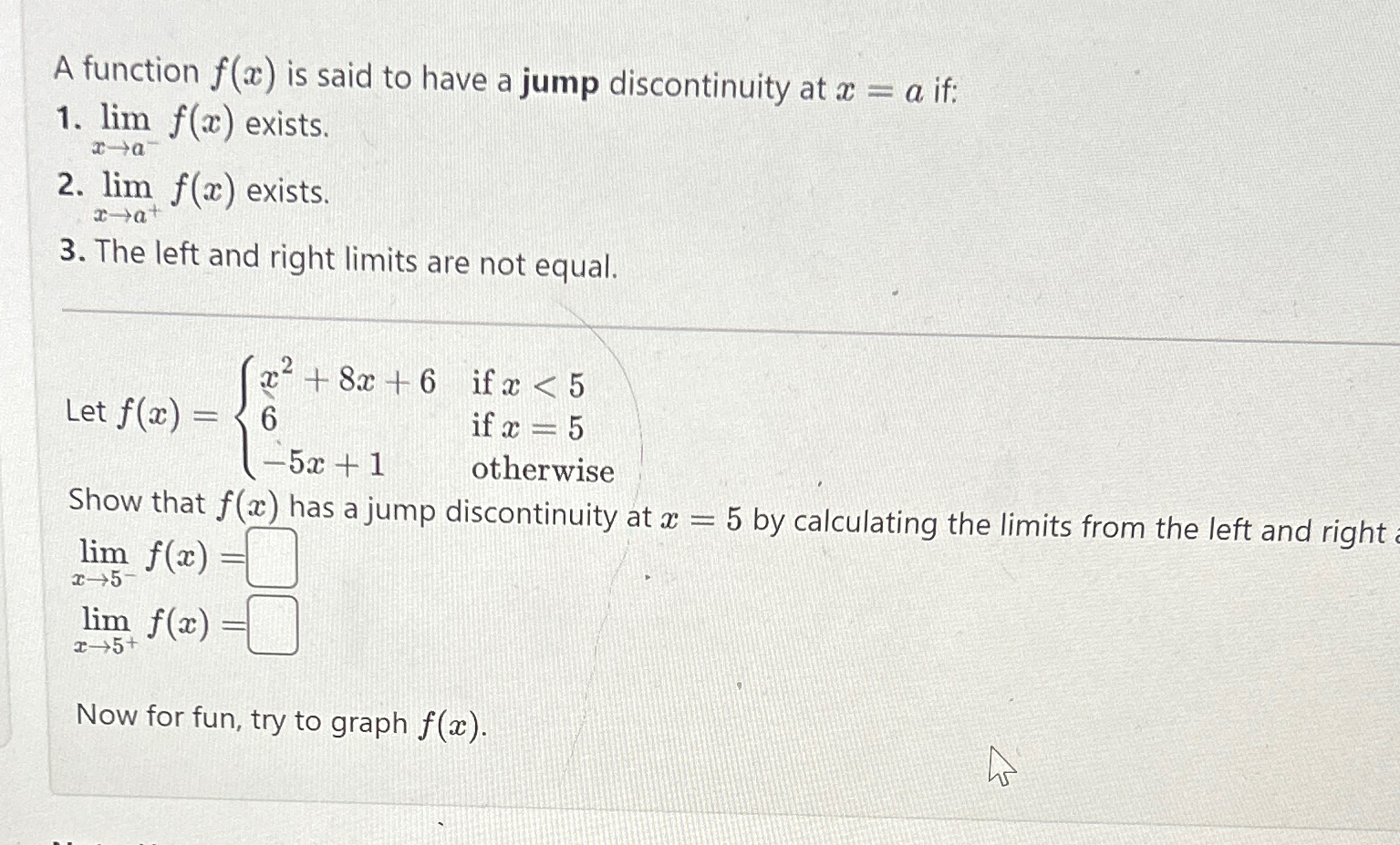 Solved A function f(x) ﻿is said to have a jump discontinuity | Chegg.com