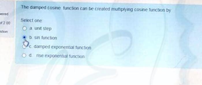 Solved The damped cosine function can be created multiplying | Chegg.com