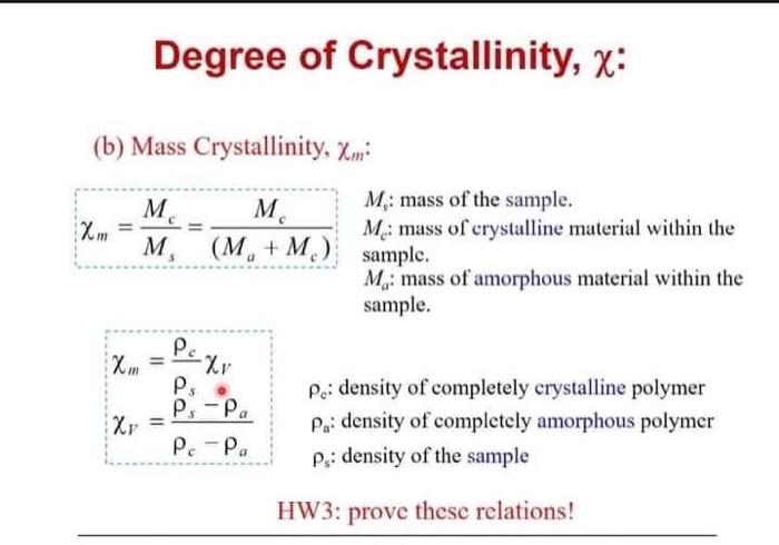 Solved Degree of Crystallinity, X: (b) Mass Crystallinity, | Chegg.com