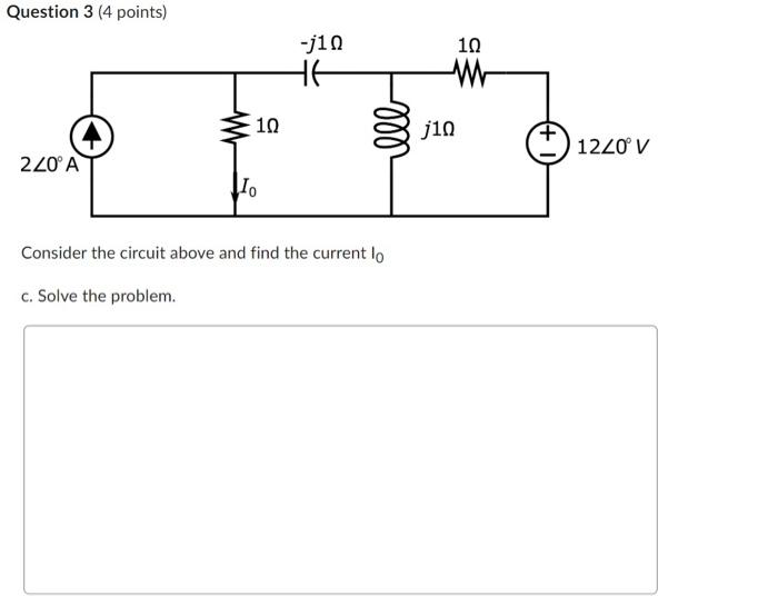 Solved Question 3 (4 points) Consider the circuit above and | Chegg.com