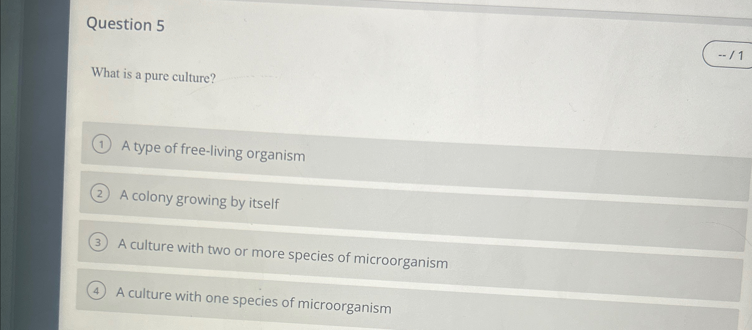 Solved Question 5-1What is a pure culture?A type of | Chegg.com