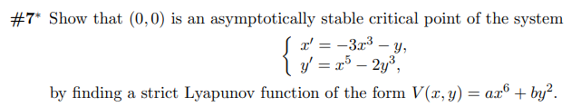 Solved #7** ﻿Show that (0,0) ﻿is an asymptotically stable | Chegg.com