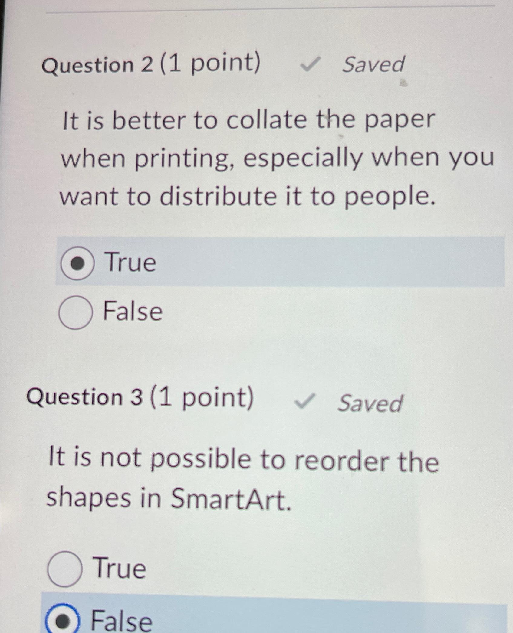 Solved Question 2 (1 ﻿point) ﻿SavedIt is better to collate | Chegg.com