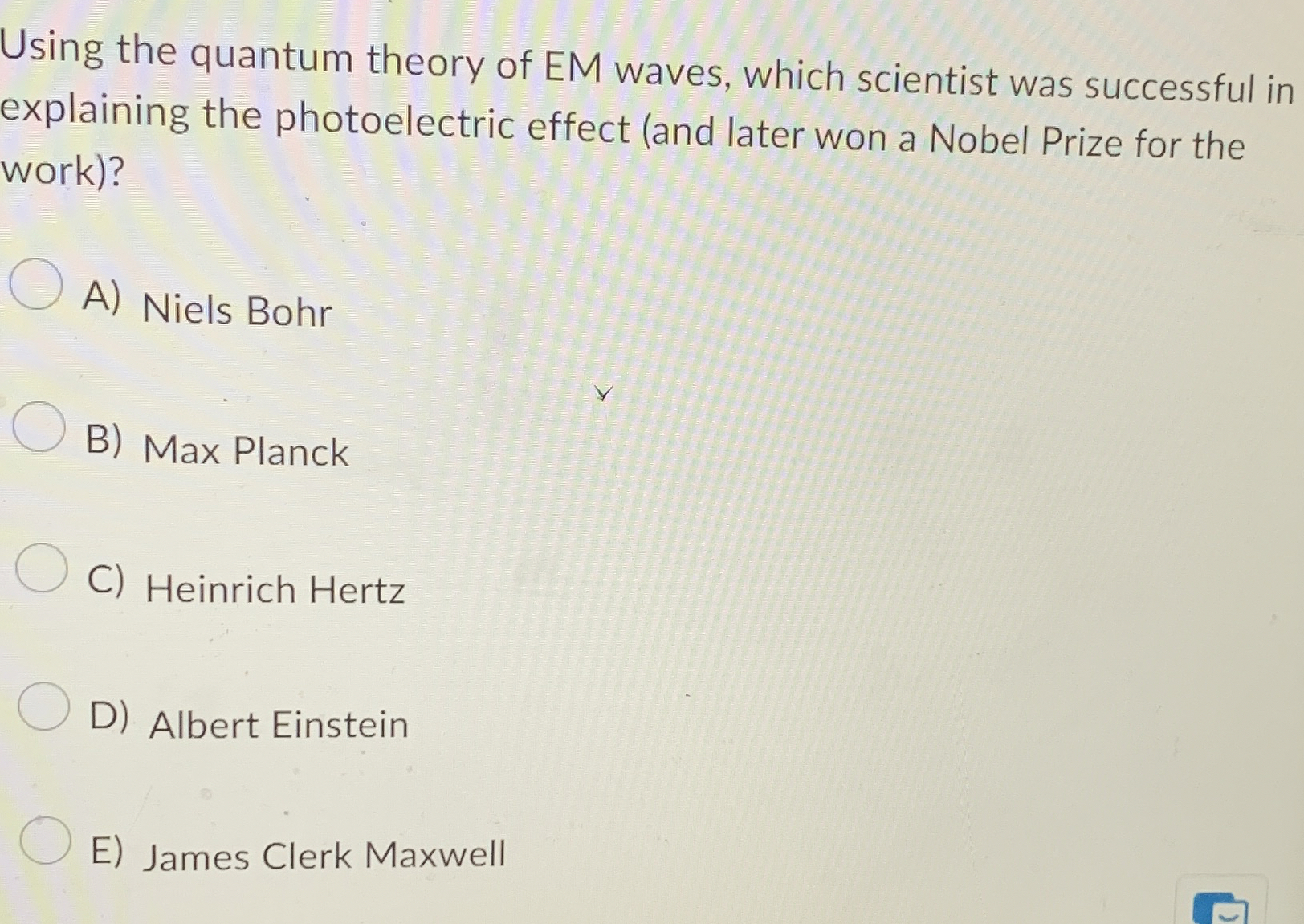 Solved Using the quantum theory of EM waves, which scientist | Chegg.com