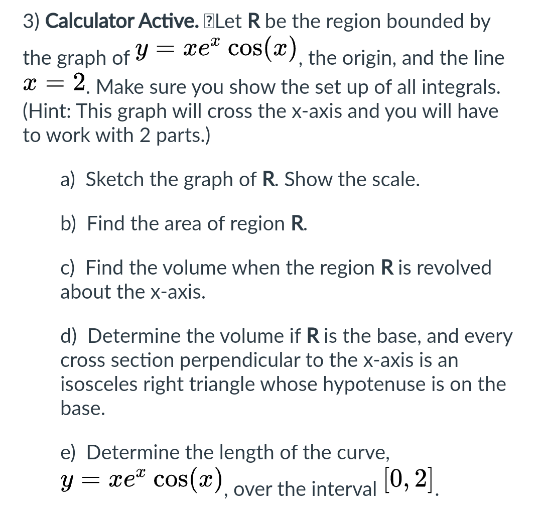 Solved 3) Calculator Active. ? Let R be the region bounded | Chegg.com