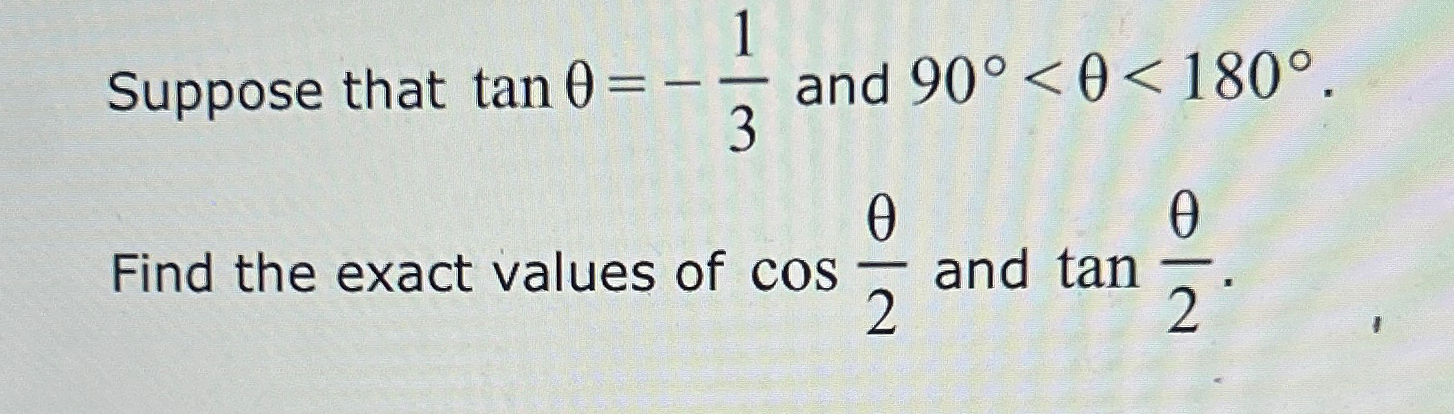 Solved Suppose that tanθ=-13 ﻿and 90°