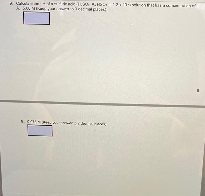 Solved 9. Calculate the pH of a sulfuric acid (H2SO4, | Chegg.com
