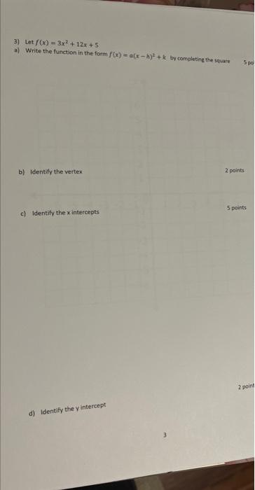 Solved 3) Let f(x)=3x2+12x+5 a) Write the function in the | Chegg.com
