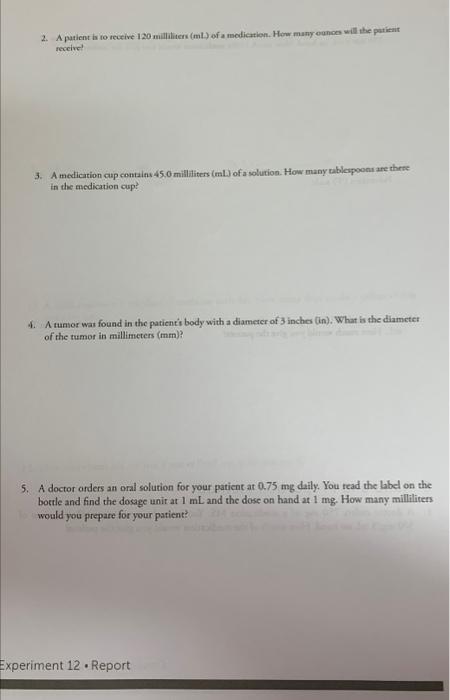 Solved 2. A patient is to receive 120 milliliters (mL) of a | Chegg.com