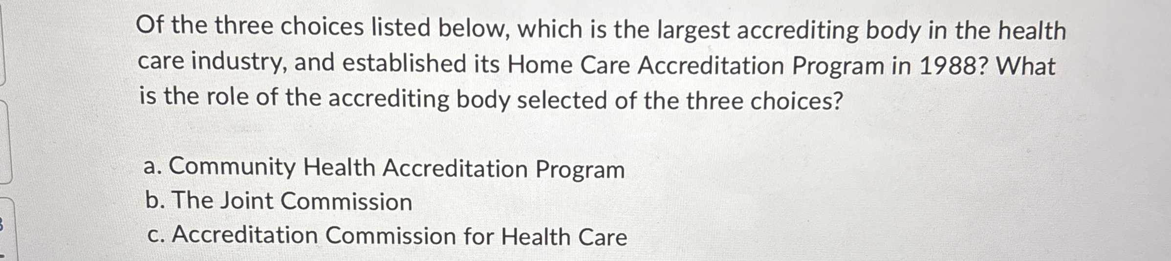 Solved Of the three choices listed below, which is the | Chegg.com
