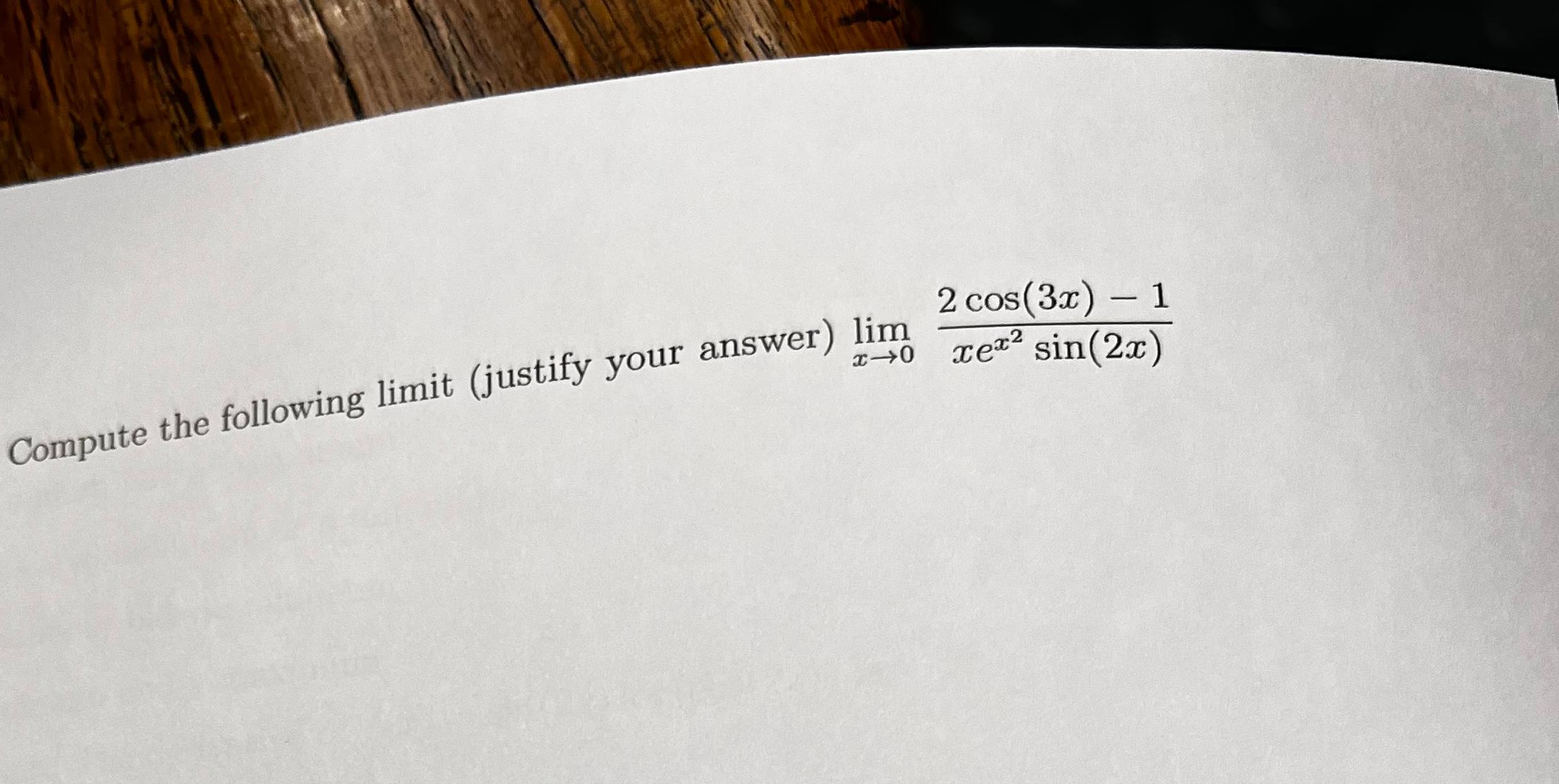 Solved Compute the following limit (justify your | Chegg.com