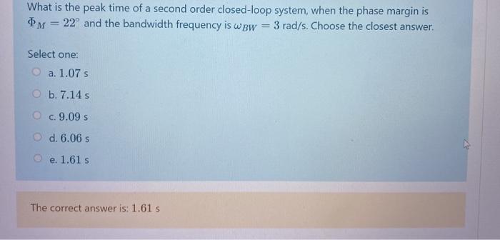 Solved What is the peak time of a second order closed-loop | Chegg.com