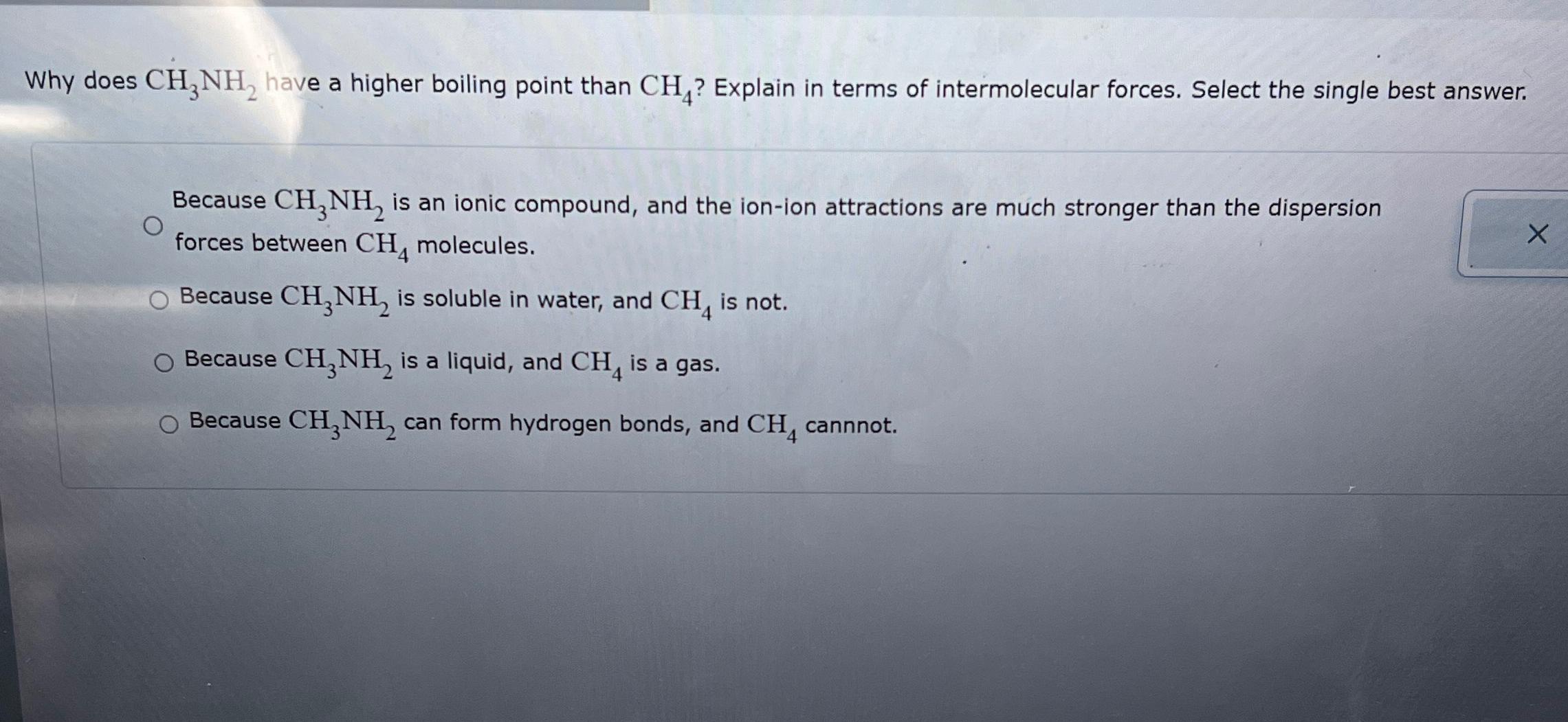 Solved Why does CH_(3)NH_(2) have a higher boiling point | Chegg.com