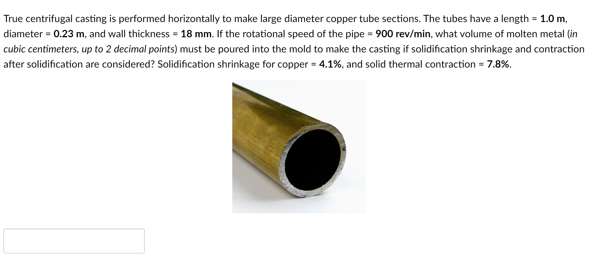 Solved True centrifugal casting is performed horizontally to | Chegg.com