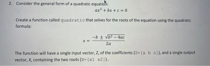 Solved 2. Consider the general form of a quadratic equation: | Chegg.com