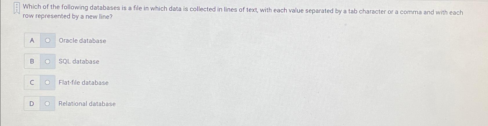 Solved Which of the following databases is a file in which | Chegg.com