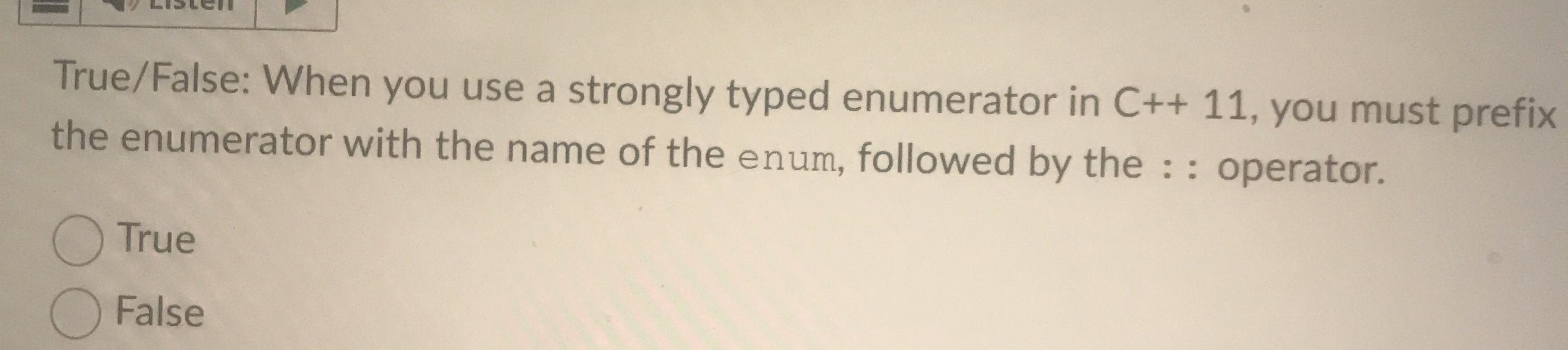 Solved True/False: When you use a strongly typed enumerator | Chegg.com