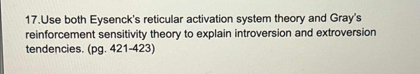 Solved 17.Use both Eysenck's reticular activation system | Chegg.com