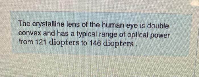 Solved The crystalline lens of the human eye is double | Chegg.com