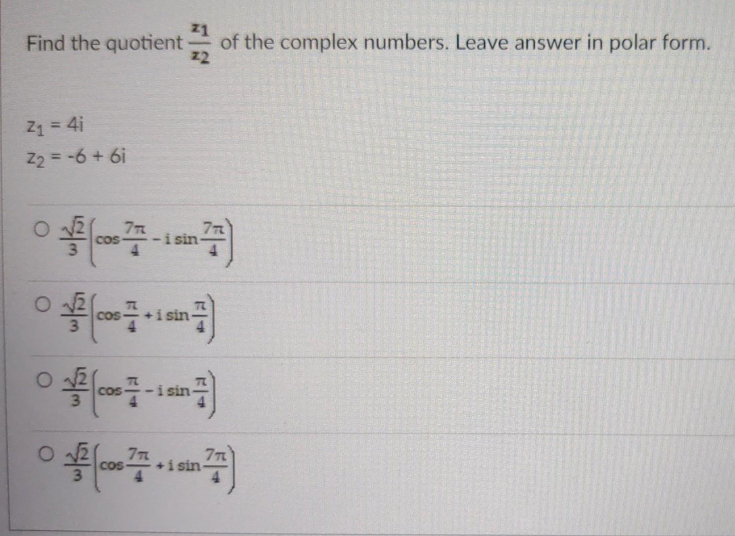 Solved Find the quotient z2z1 of the complex numbers. Leave | Chegg.com