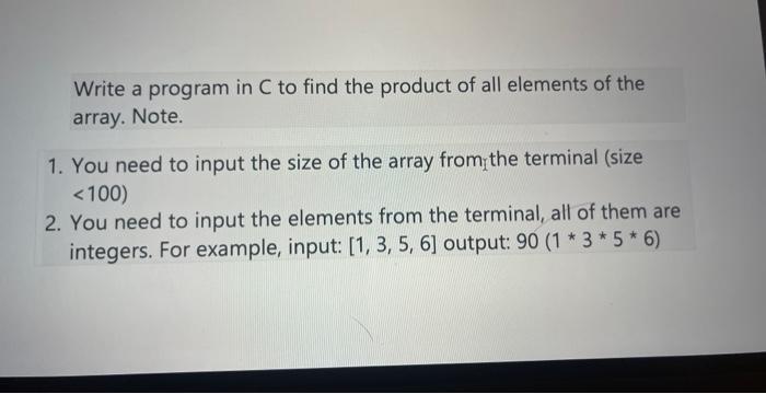 Solved Write a program in C to find the product of all | Chegg.com