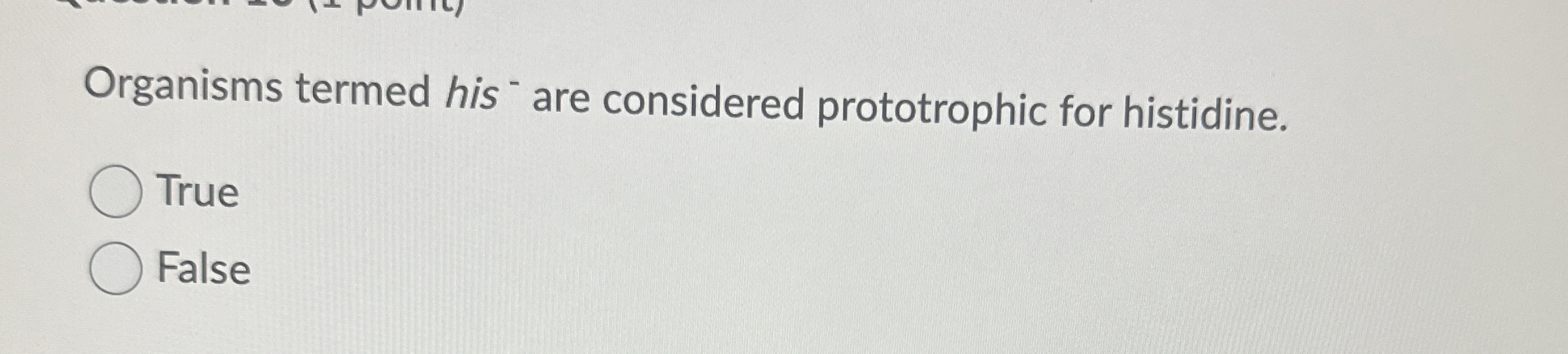 Solved Organisms termed his ?-are considered prototrophic | Chegg.com
