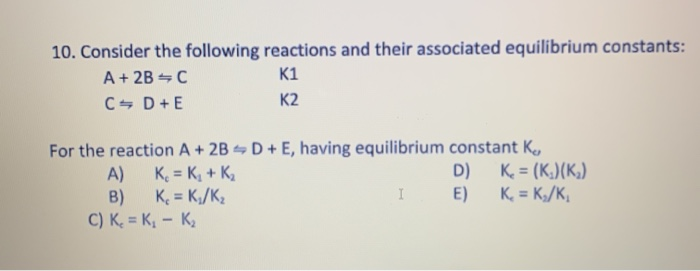 Solved 10 Consider The Following Reactions And Their