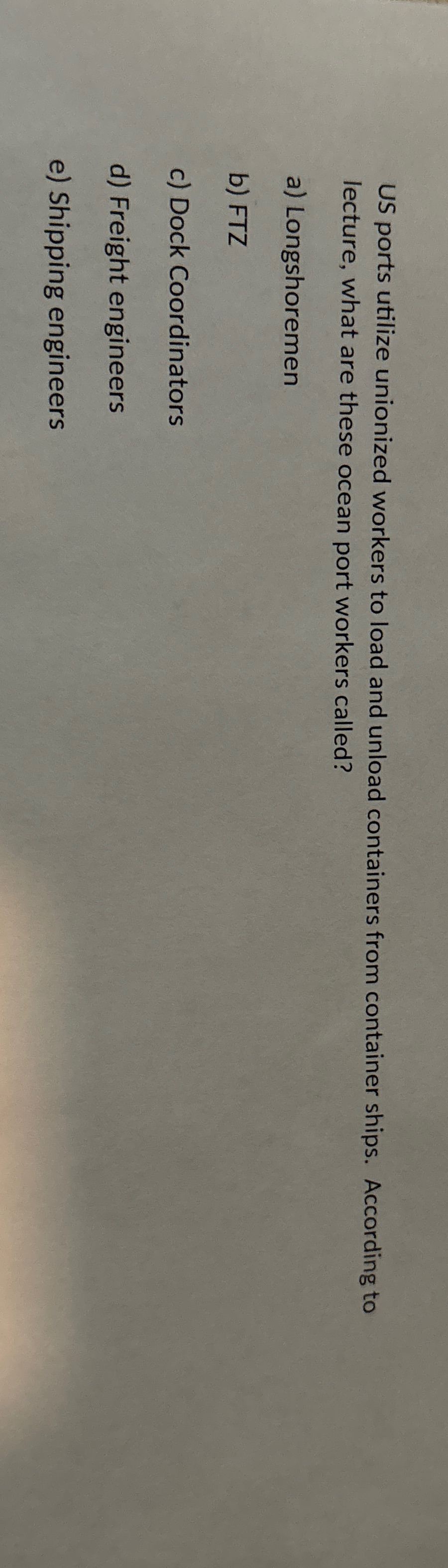 Solved US ports utilize unionized workers to load and unload | Chegg.com