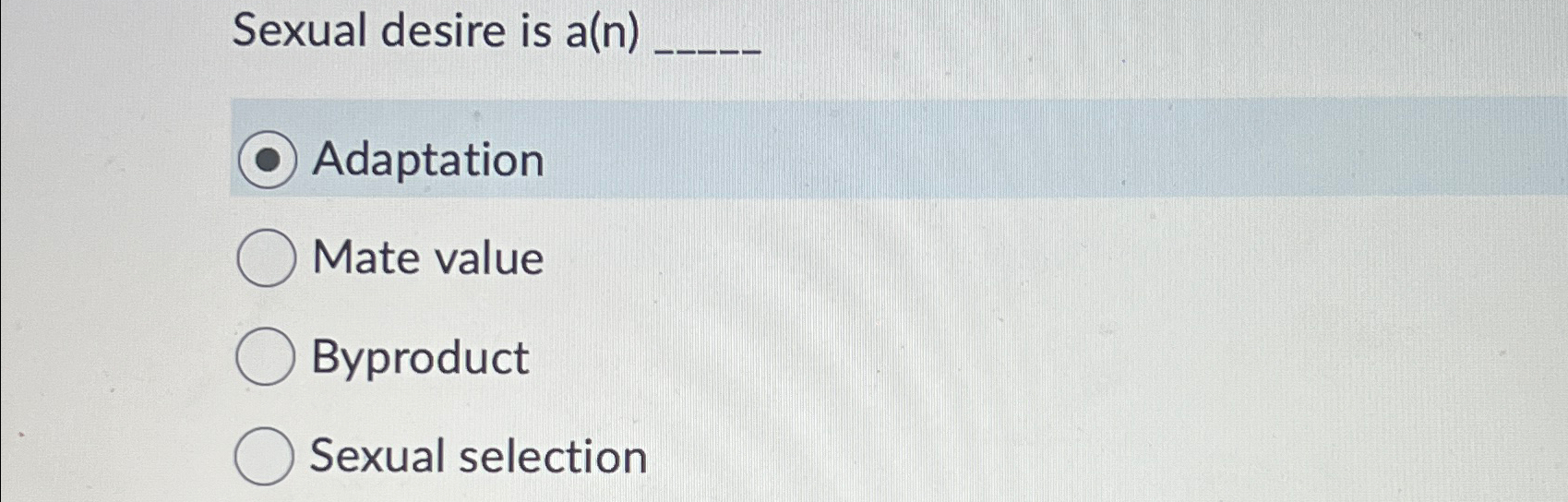 Solved Sexual desire is a(n)AdaptationMate | Chegg.com