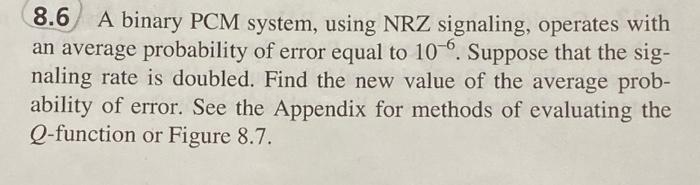 Solved 86 A Binary Pcm System Using Nrz Signaling 4999