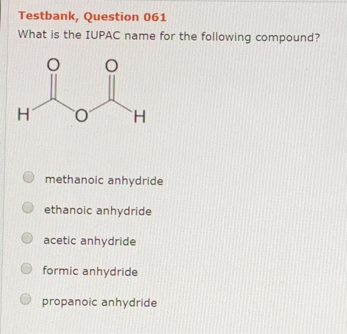 Solved Testbank, Question 061 What is the IUPAC name for the | Chegg.com