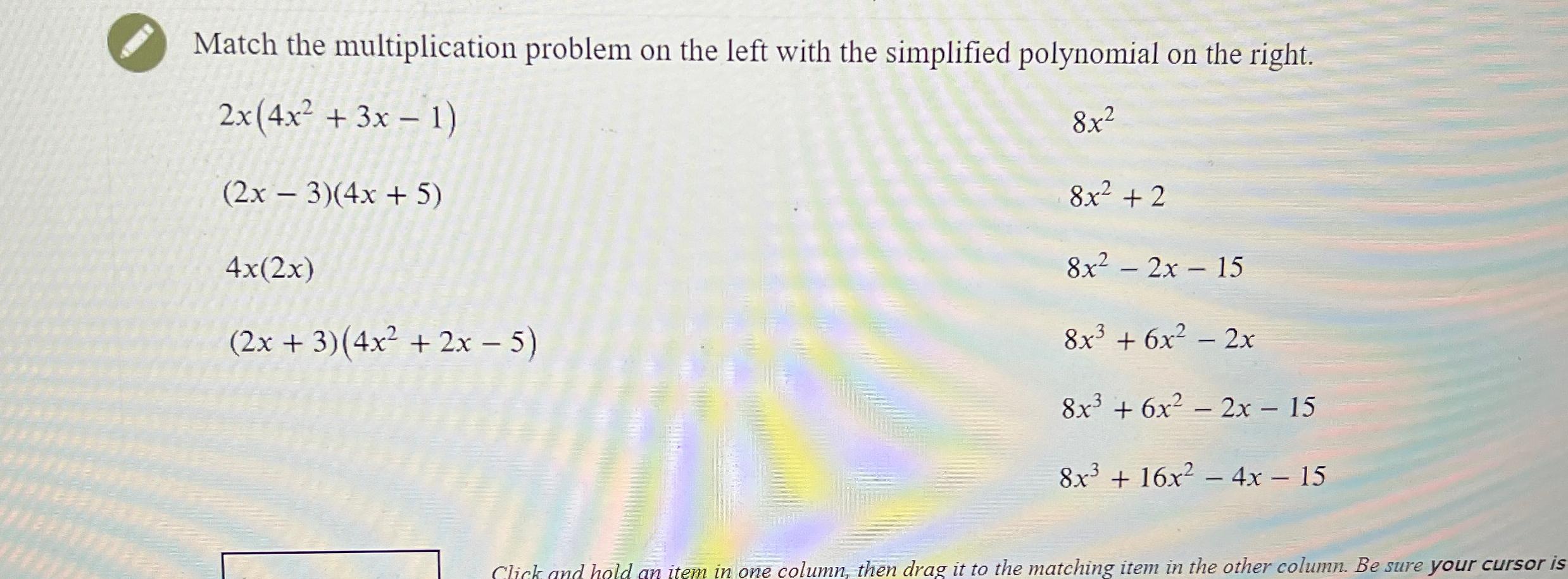 Solved Match the multiplication problem on the left with the | Chegg.com