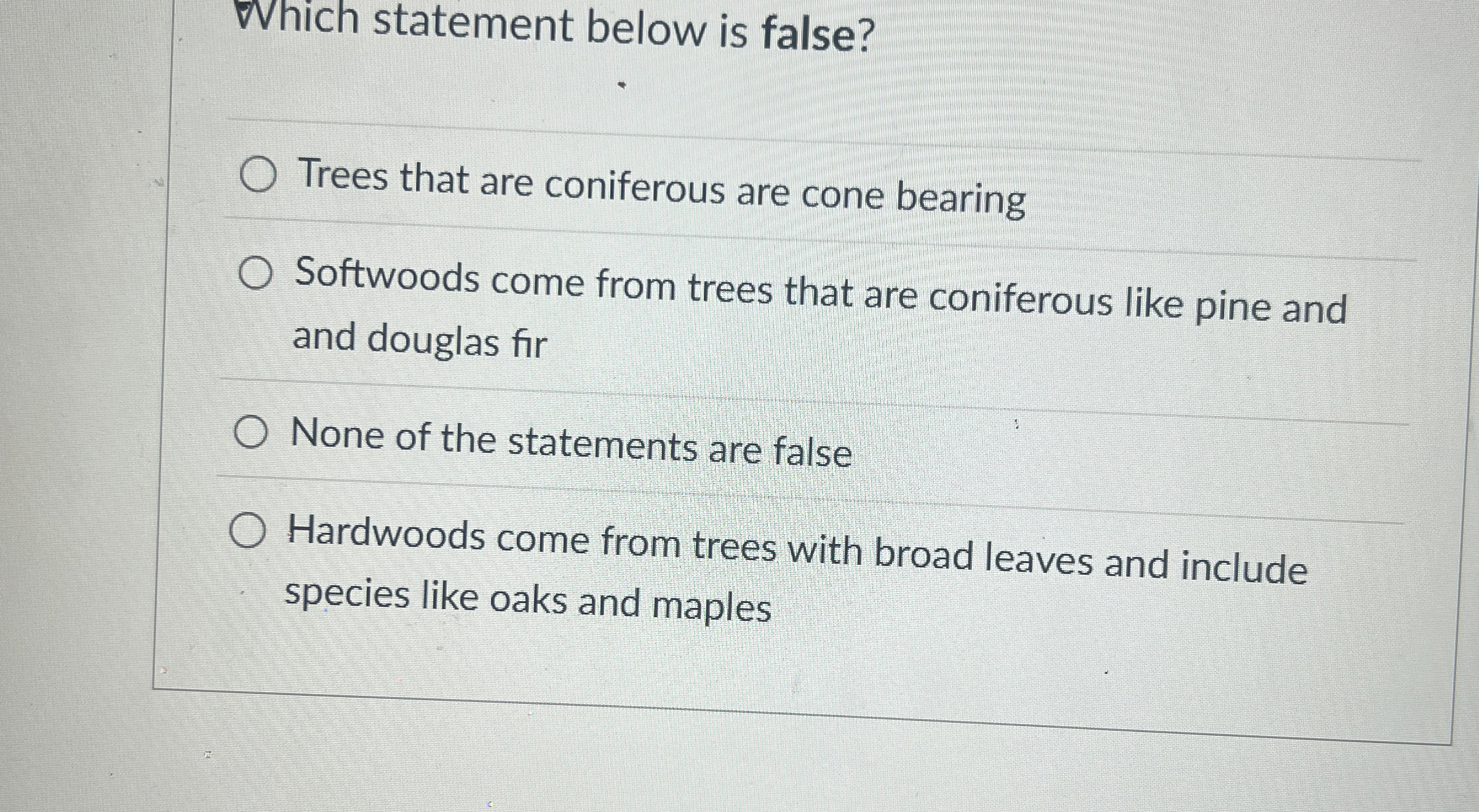 Solved Which statement below is false?Trees that are | Chegg.com
