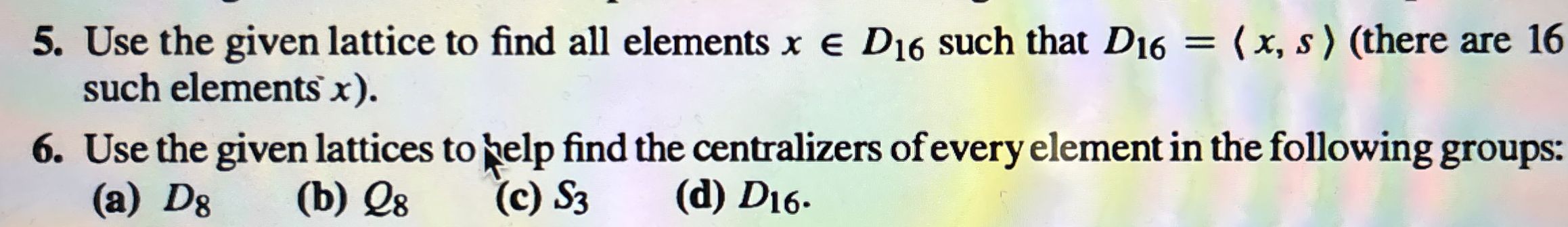 Solved Use the given lattice to find all elements x in D16 | Chegg.com
