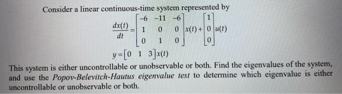 Solved Consider a linear continuous-time system represented | Chegg.com