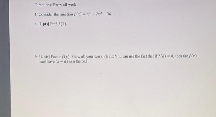 Solved 1. Consider the function f(x)=x3+7x2−36. a. [1 pts] | Chegg.com