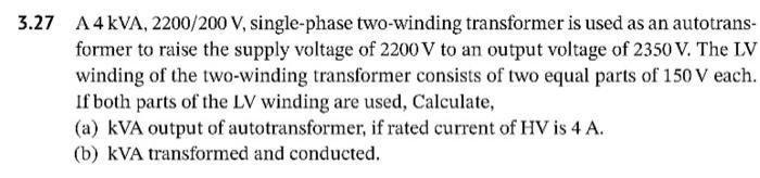 Solved 3.27 A 4 kVA, 2200/200 V, single-phase two-winding | Chegg.com
