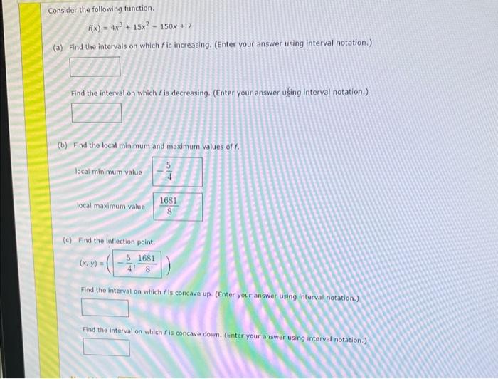 Solved Consider the following function. f(x)=4x3+15x2−150x+7 | Chegg.com