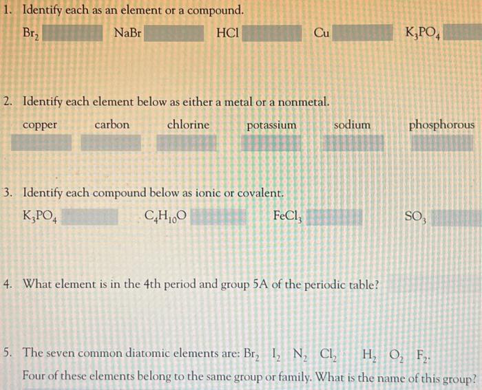 Solved 1. Identify each as an element or a compound. | Chegg.com