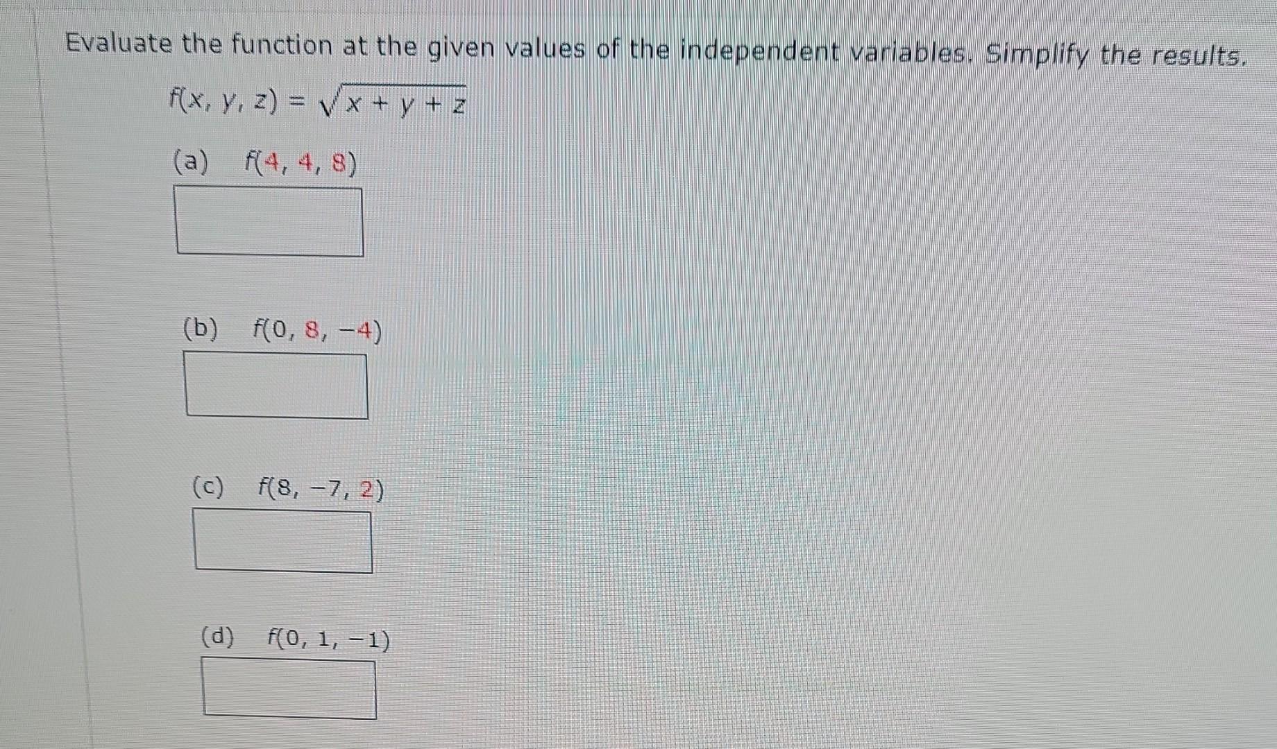 Solved Evaluate the function at the given values of the | Chegg.com