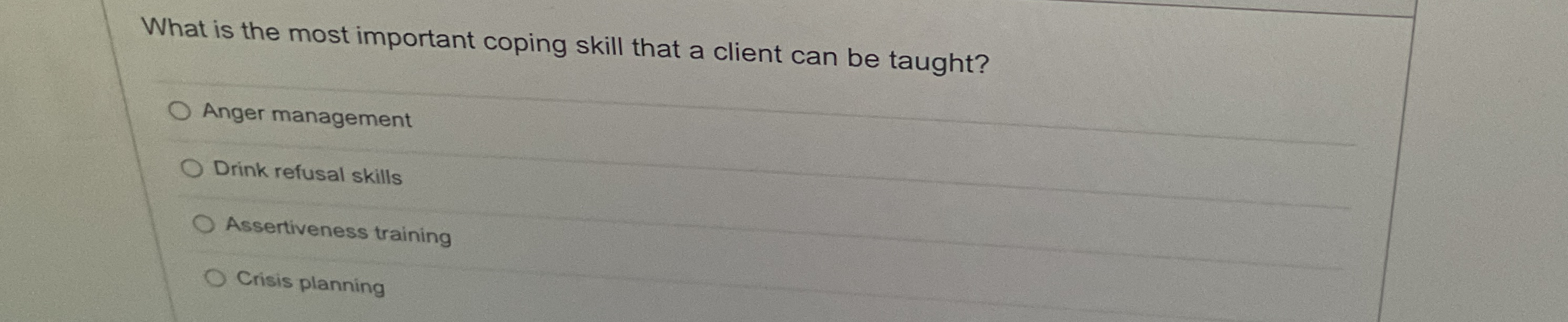 Solved What is the most important coping skill that a client | Chegg.com