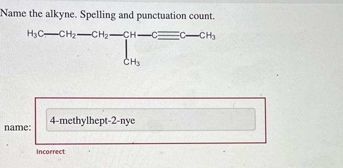 Solved Name the alkyne. Spelling and punctuation count. | Chegg.com