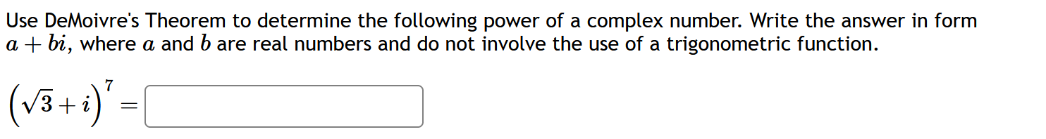 Solved Use DeMoivre's Theorem to determine the following | Chegg.com